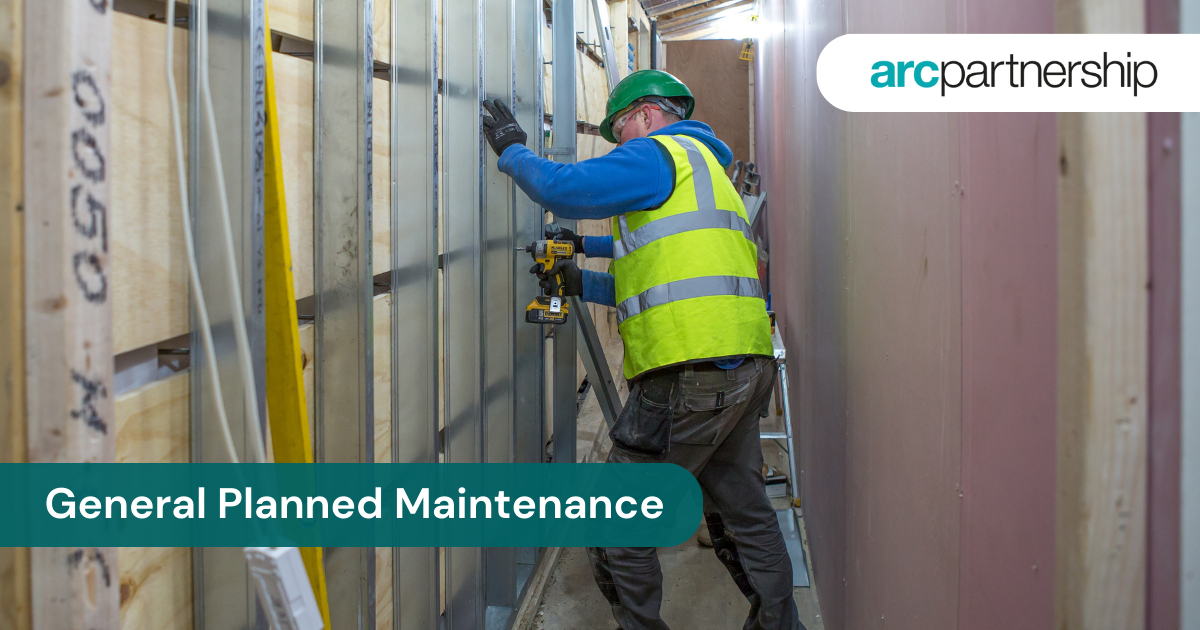 General Planned Maintenance | Arc Partnership